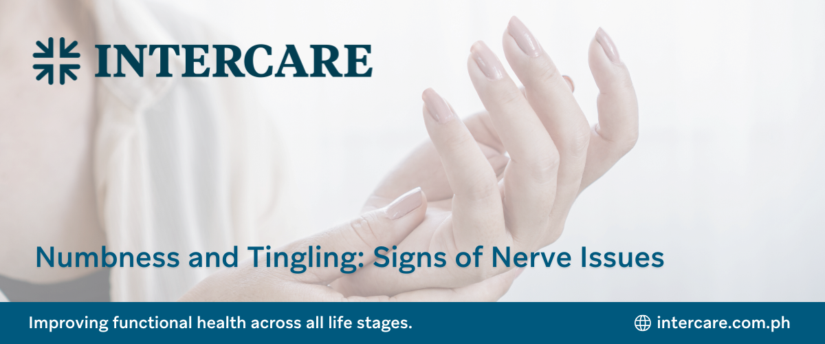 Numbness and Tingling: Signs of Nerve Issues - INTERCARE