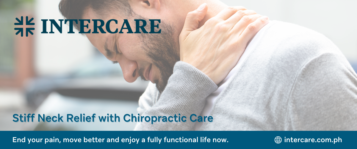 Stiff Neck Relief with Chiropractic Care - INTERCARE CHIROPRACTIC CENTER